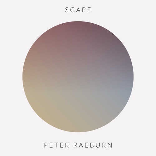 Peter Raeburn - 'Scape' OUT NOW - Soundtree Music